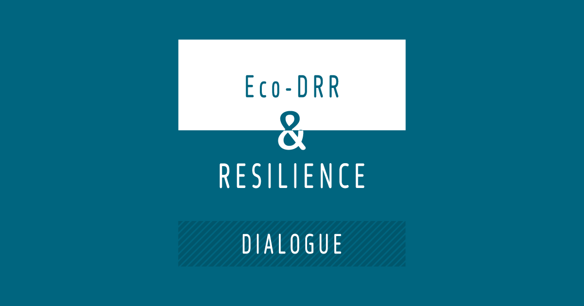 & Resilience Dialogue Vol.08 “Eco-DRR” – 一般社団法人 地球社会レジリエンスセンター